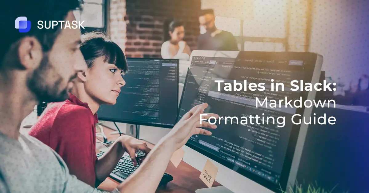 How to Format Tables in Slack: An Easy-to-Follow Guide­